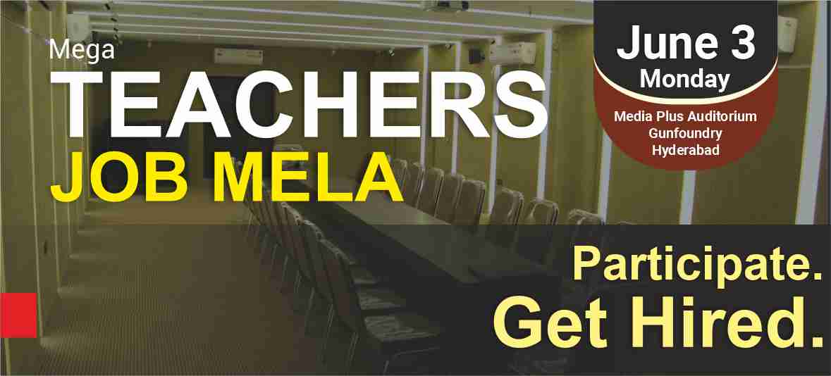 Teachers Job Mela Hyderabad - Media Plus Group